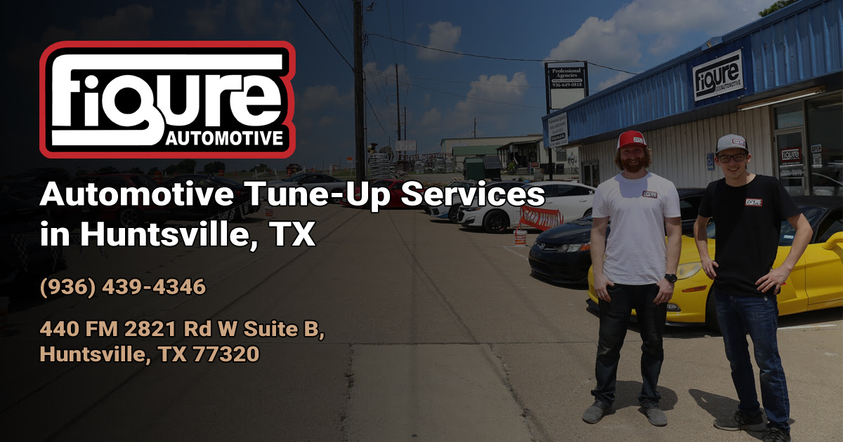 Auto Tune-Up Services in Huntsville, TX | Figure Automotive